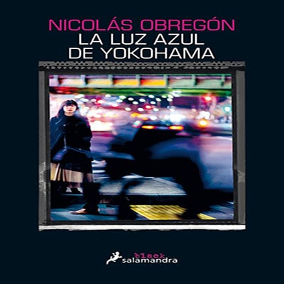 Reseña del libro La luz azul de Yokohama, de Nicolás Obregón